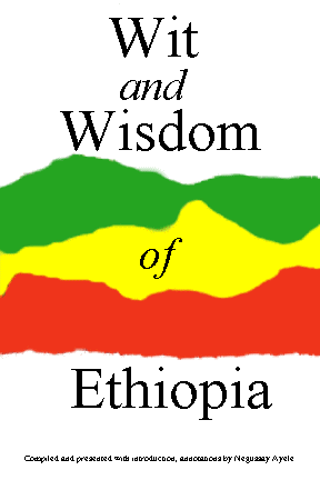 2) Wit andWisdom of Ethiopia: Professor NegussayAyele.